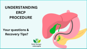 Understanding ERCP procedure: Your questions & Tips for recovery?