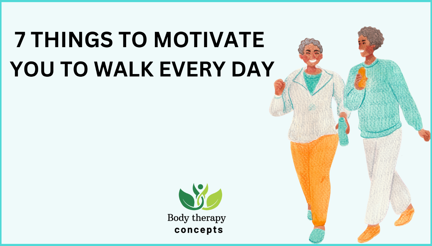 How to motivate yourself to walk every day:7 things your can do