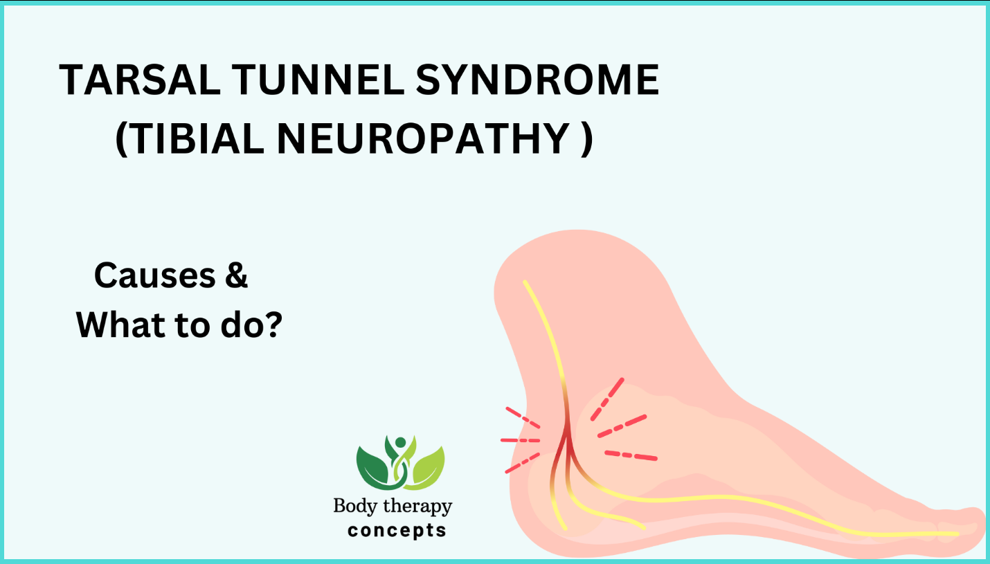 Tarsal tunnel syndrome:(Tibial neuropathy) why and what to do?